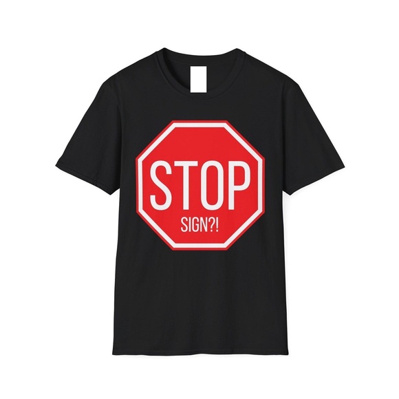 Shirts | Stop Sign Meme Tshirt | Poshmark